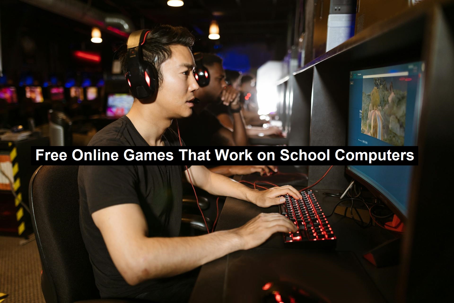Free Online Games That Work On School Computers Technology Remark